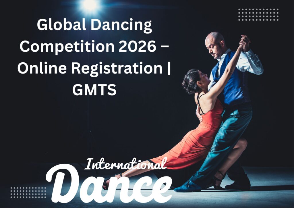 🎭Global Dancing Competition 2026 – Online Registration | GMTS